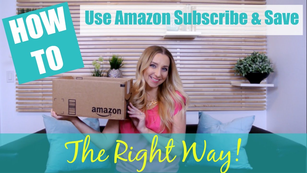 How to Use the Amazon Subscribe and Save Program the RIGHT WAY! - The ...
